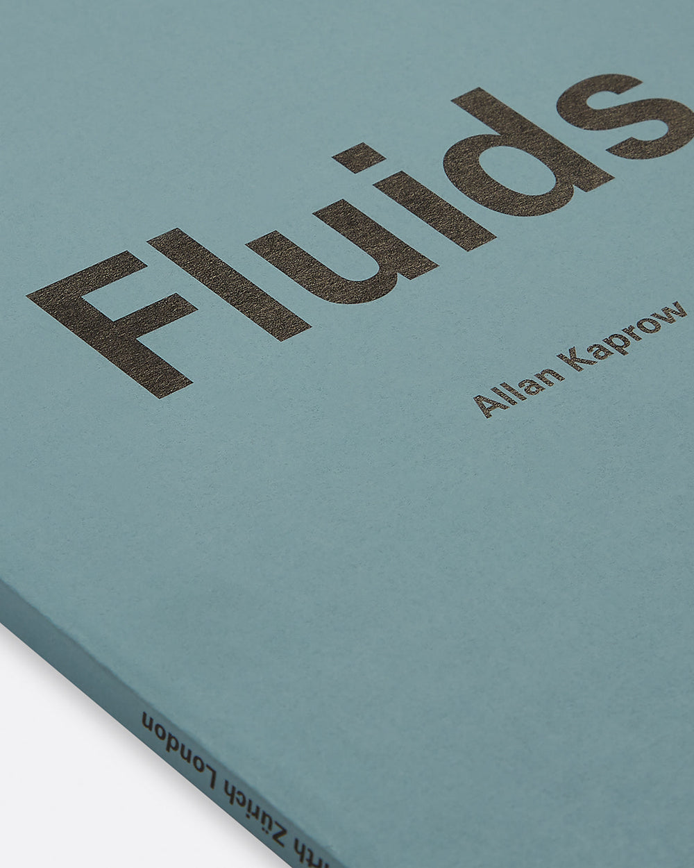 Art Book, Allan Kaprow, Fluids, Hauser & Wirth